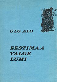 Eestimaa valge lumi | Uued ja kasutatud raamatud | Raamatukoi