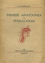 Inimese anatoomia ja füsioloogia | Uued ja kasutatud raamatud | Raamatukoi