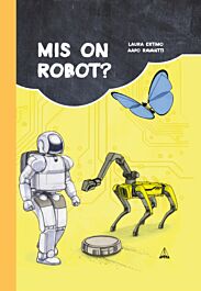 Mis on robot? | Uued ja kasutatud raamatud | Raamatukoi