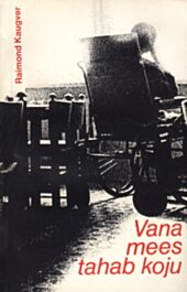 Vana mees tahab koju | Uued ja kasutatud raamatud | Raamatukoi