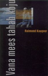 Vana mees tahab koju | Uued ja kasutatud raamatud | Raamatukoi