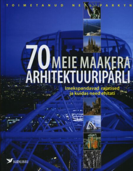 70 meie maakera arhitektuuripärli | Uued ja kasutatud raamatud | Raamatukoi