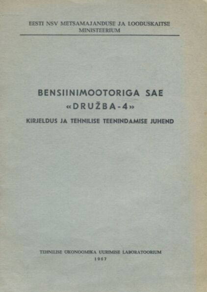 Bensiinimootoriga sae «Družba-4» kirjeldus ja tehnilise teenindamise ...