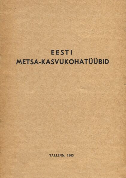 Eesti metsa-kasvukohatüübid | Uued ja kasutatud raamatud | Raamatukoi