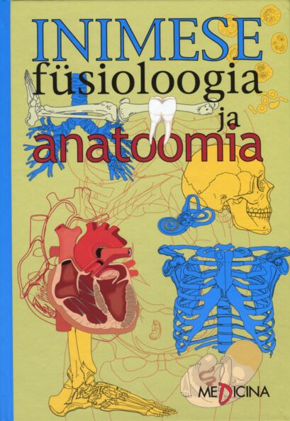 Inimese füsioloogia ja anatoomia | Uued ja kasutatud raamatud | Raamatukoi