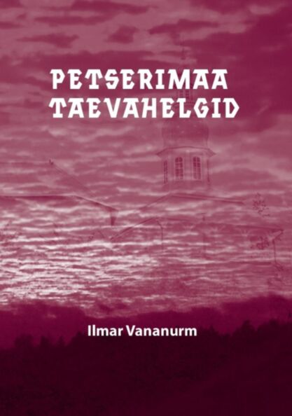 Petserimaa taevahelgid | Uued ja kasutatud raamatud | Raamatukoi