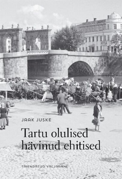 Tartu olulised hävinud ehitised | Uued ja kasutatud raamatud | Raamatukoi